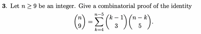 Solved 3. Let n≥9 be an integer. Give a combinatorial proof | Chegg.com