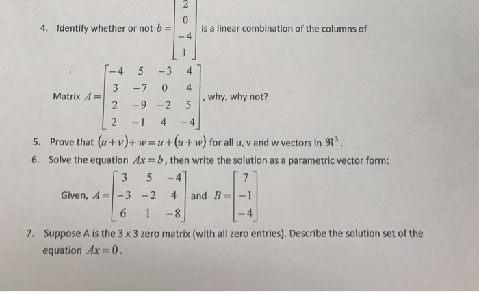 Solved Identify whether or not b= [2 0 -4 1] is a linear | Chegg.com