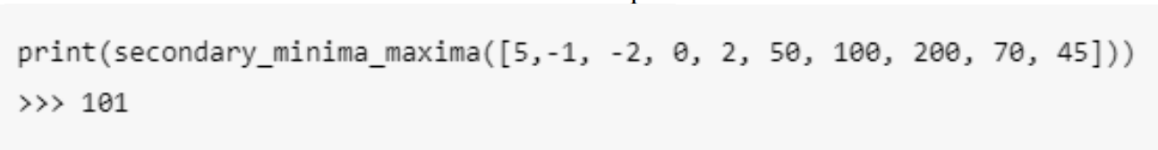 Solved Write a function, Secondary_Minima_Maxima(a):, that | Chegg.com