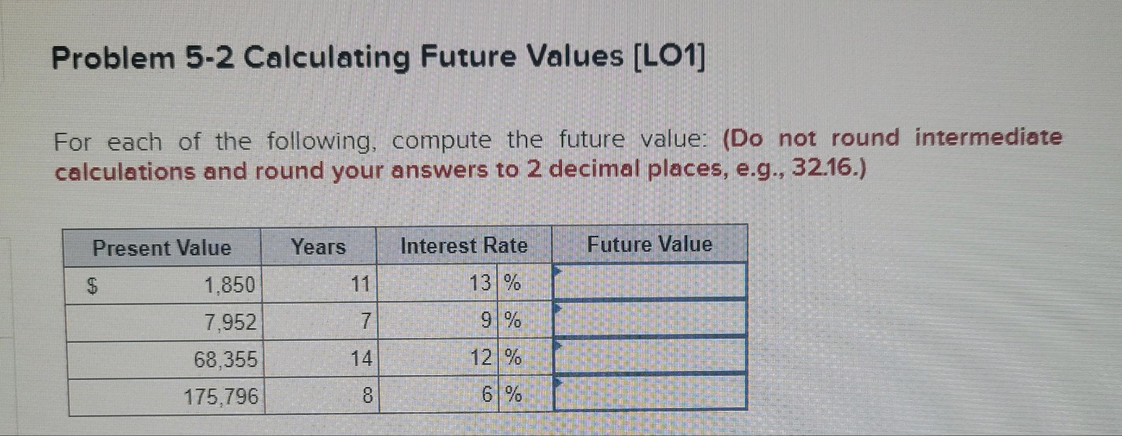 Solved For each of the following, compute the future value: | Chegg.com