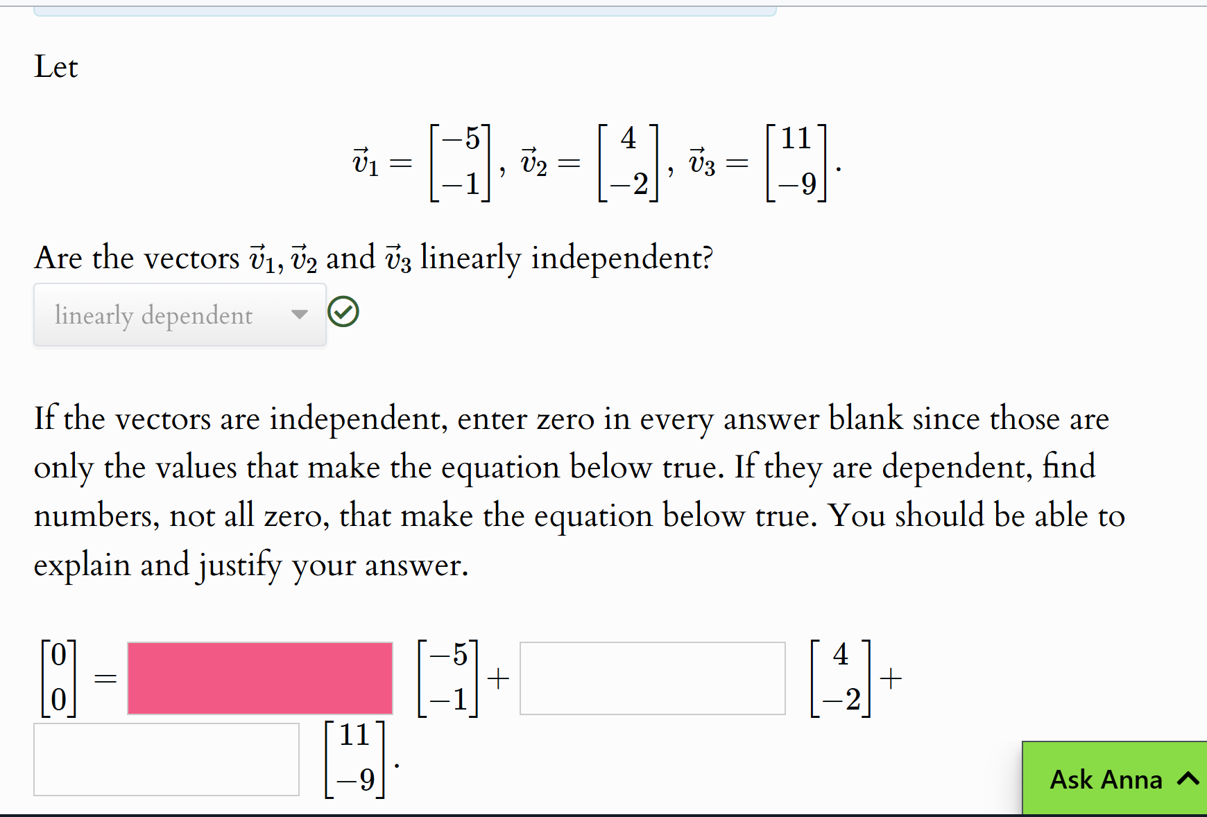 Letvec(v)1=[-5-1],vec(v)2=[4-2],vec(v)3=[11-9]Are the | Chegg.com