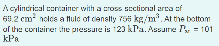 Solved A cylindrical container with a cross-sectional area | Chegg.com