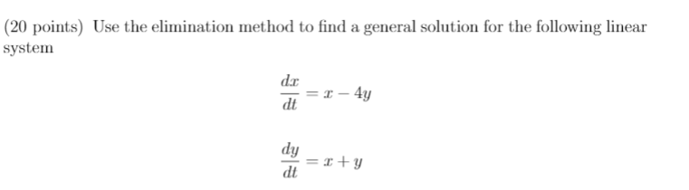 Solved (20 points) Use the elimination method to find a | Chegg.com