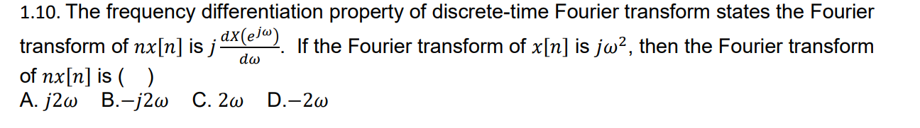 Solved 1.10. The frequency differentiation property of | Chegg.com