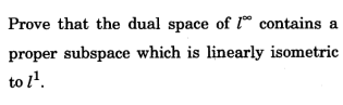 Solved Prove that the dual space of l∞ contains a proper | Chegg.com