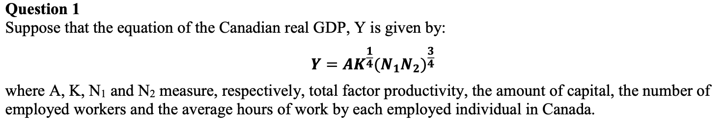 Solved Question 1 Suppose that the equation of the Canadian | Chegg.com