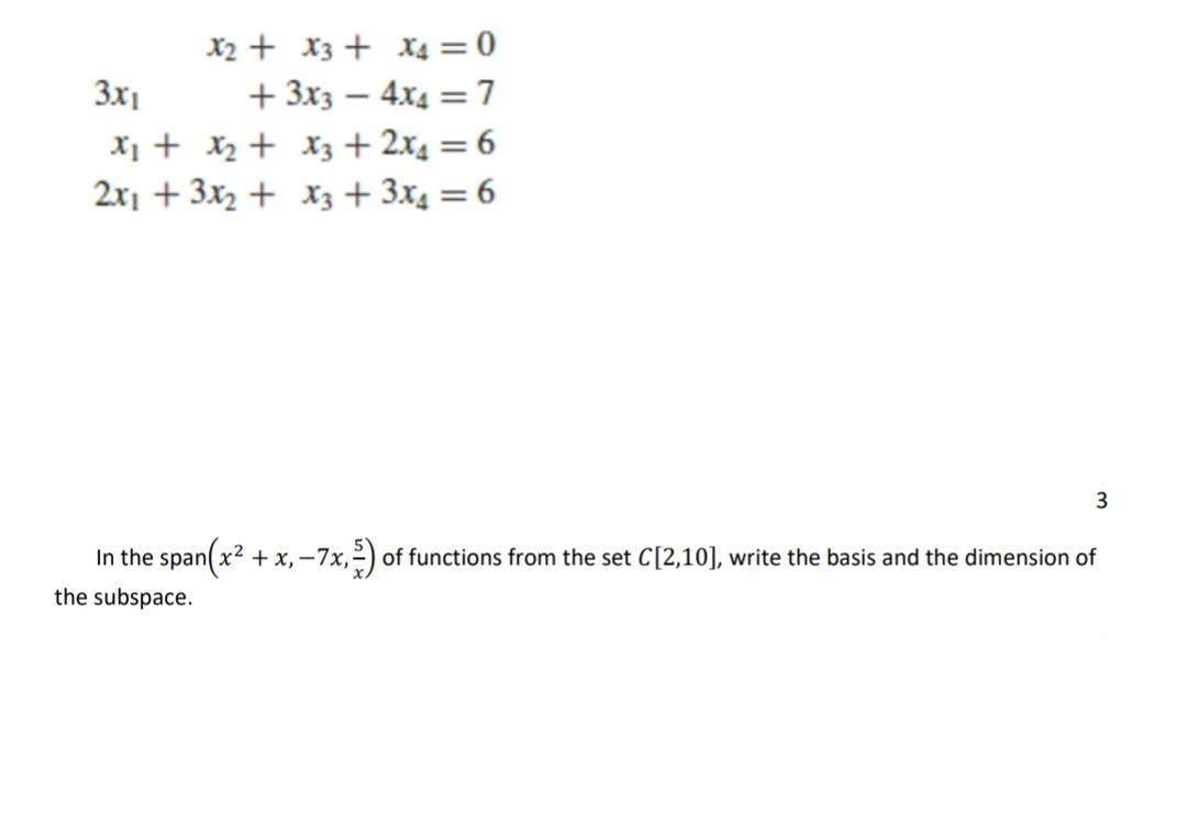 Solved X2 + x3 + x4 = 0 3x1 + 3x3 - 4x4 = 7 x1 + x2 + x3 + | Chegg.com