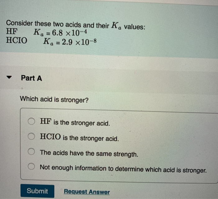 Solved Consider these two acids and their Ka values: HF | Chegg.com