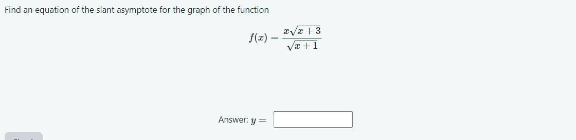 Solved Find an equation of the slant asymptote for the graph | Chegg.com
