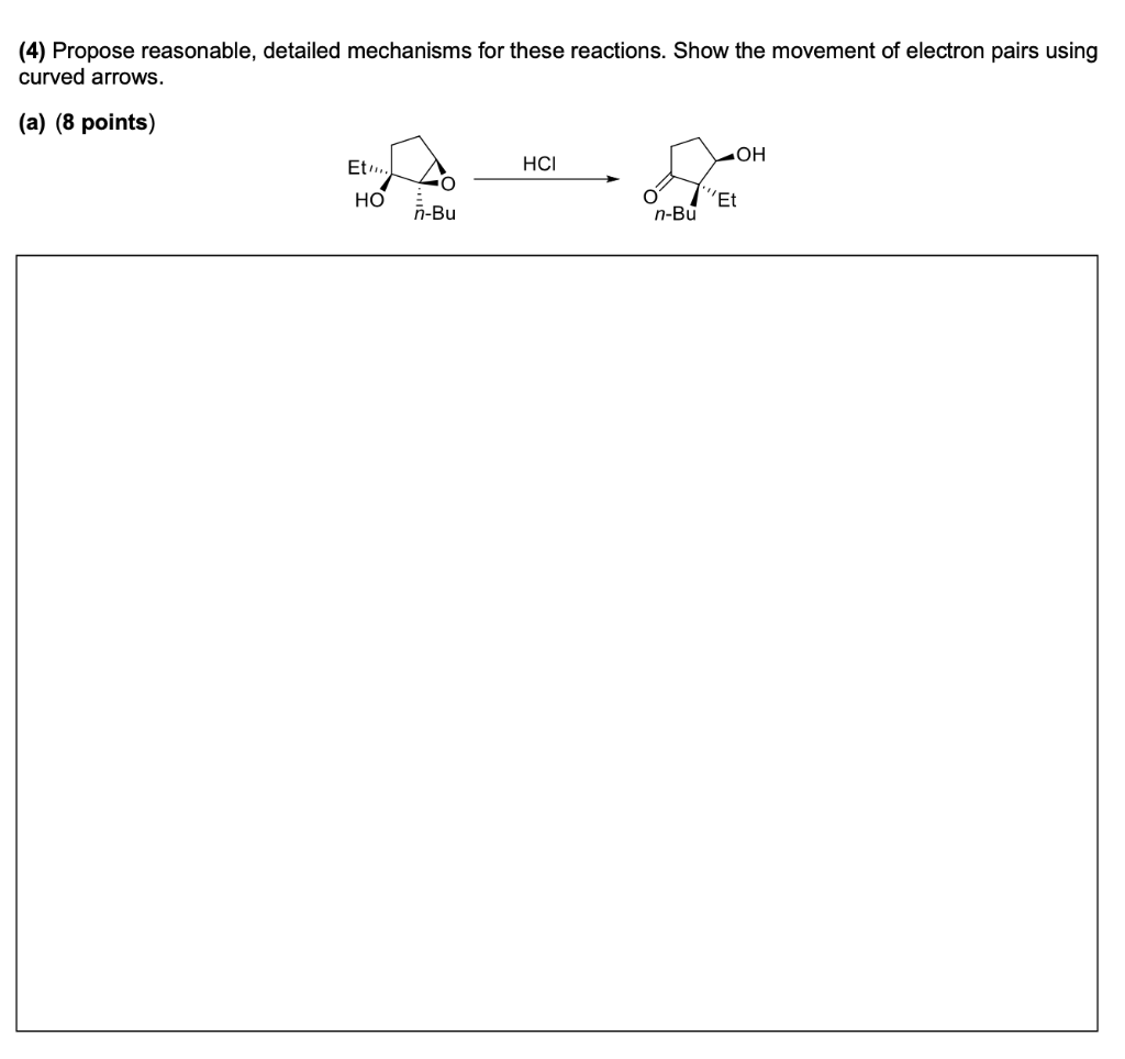 Solved (4) Propose reasonable, detailed mechanisms for these | Chegg.com Solved (4) Propose reasonable, detailed mechanisms for these | Chegg.com