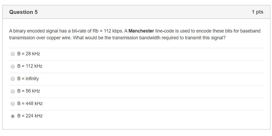 Solved Question 5 1 pts A binary encoded signal has a | Chegg.com