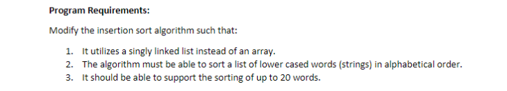 Solved Program Requirements: Modify the insertion sort | Chegg.com