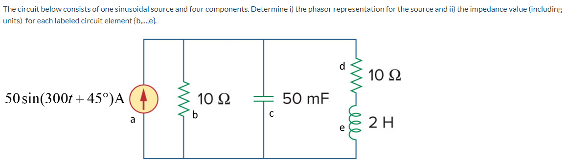 Solved The circuit below consists of one sinusoidal source | Chegg.com
