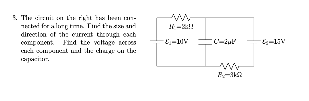 Solved 3. The circuit on the right has been connected for a | Chegg.com