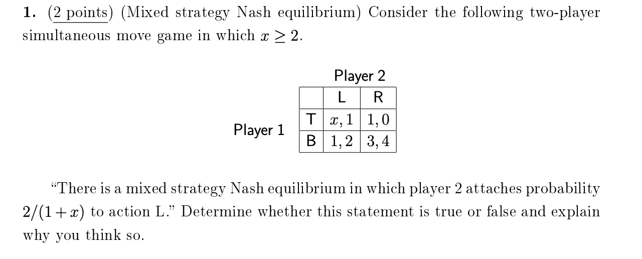 Solved 1. (2 points) (Mixed strategy Nash equilibrium) | Chegg.com