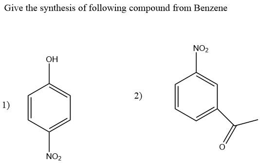 Solved Give the synthesis of following compound from Benzene | Chegg.com