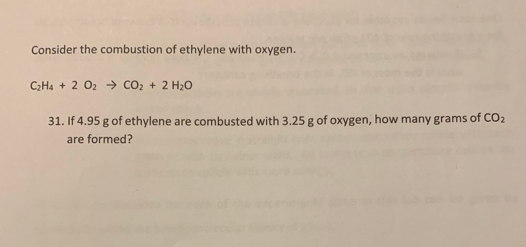Solved Consider the combustion of ethylene with oxygen. 31. | Chegg.com