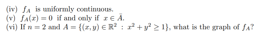 Solved Let A be a non empty subset of Rn. Define fA:Rn→[0,∞) | Chegg.com