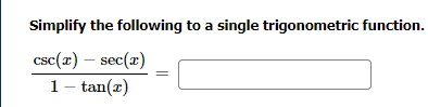 Solved Simplify the following to a single trigonometric | Chegg.com