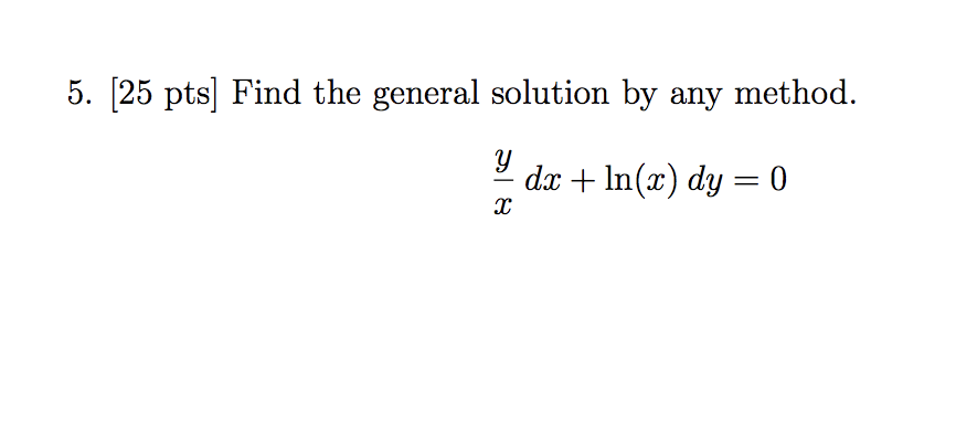 Solved 5. [25 pts) Find the general solution by any method. | Chegg.com