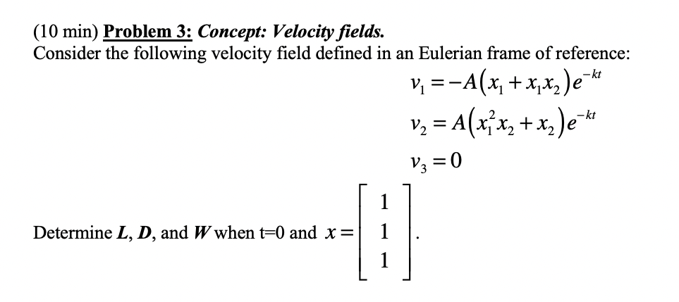 Solved (10 min) Problem 3: Concept: Velocity fields. | Chegg.com