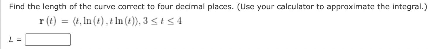 Solved Find the length of the curve correct to four decimal | Chegg.com