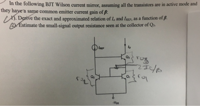 Solved In the following BJT Wilson current mirror, assuming | Chegg.com Solved In the following BJT Wilson current mirror, assuming | Chegg.com