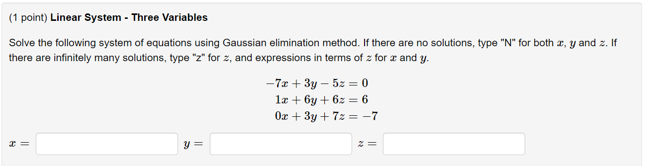 Solved (1 point) Linear System - Three Variables Solve the | Chegg.com