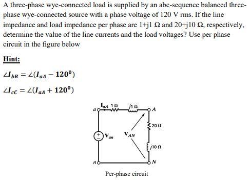 Solved A three-phase wye-connected load is supplied by an | Chegg.com