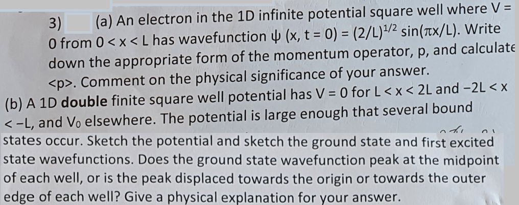 Solved 3) (a) An electron in the 1D infinite potential | Chegg.com