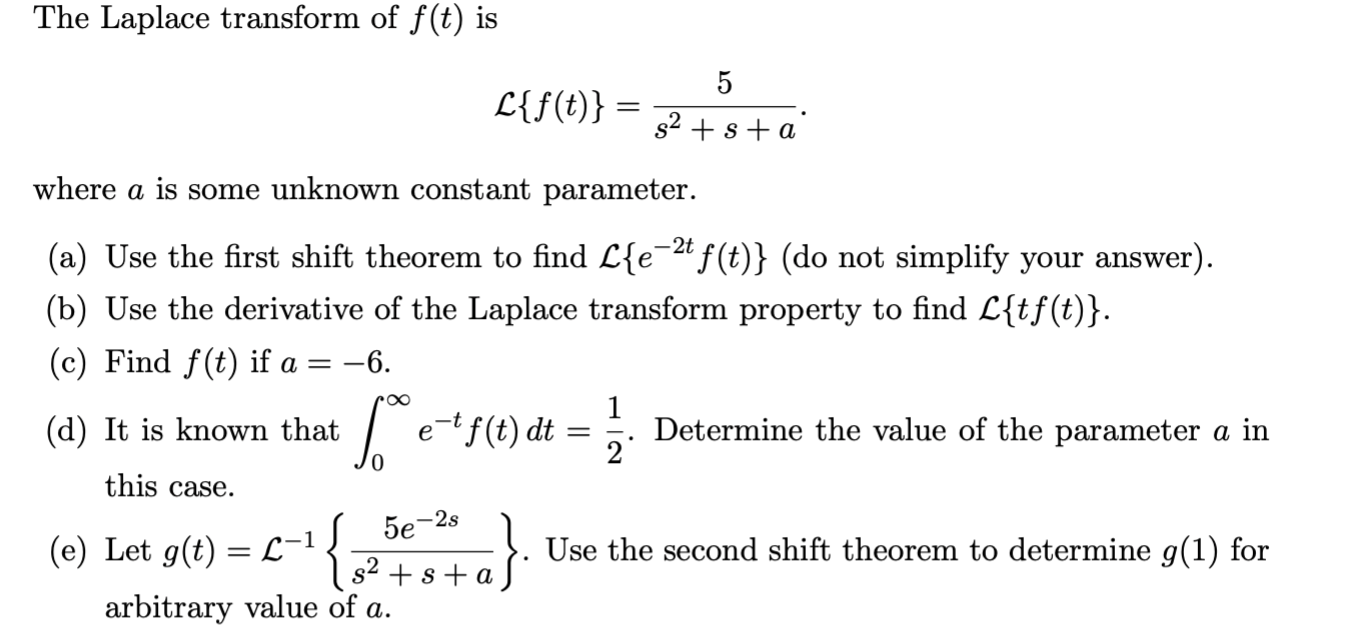 Solved The Laplace transform of f(t) is C{f(t)} 5 s2 +s+a | Chegg.com