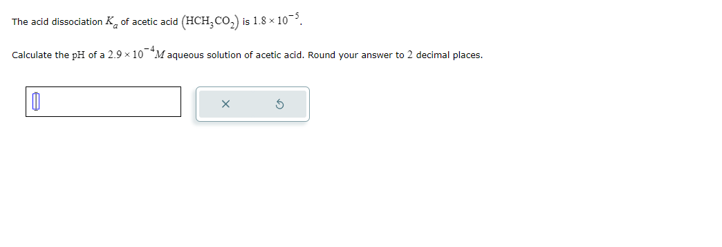 Solved The acid dissociation Ka of acetic acid (HCH3CO2) is | Chegg.com
