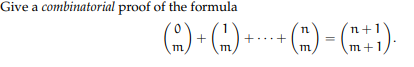 Solved Give a combinatorial proof of the formula (m) (n | Chegg.com