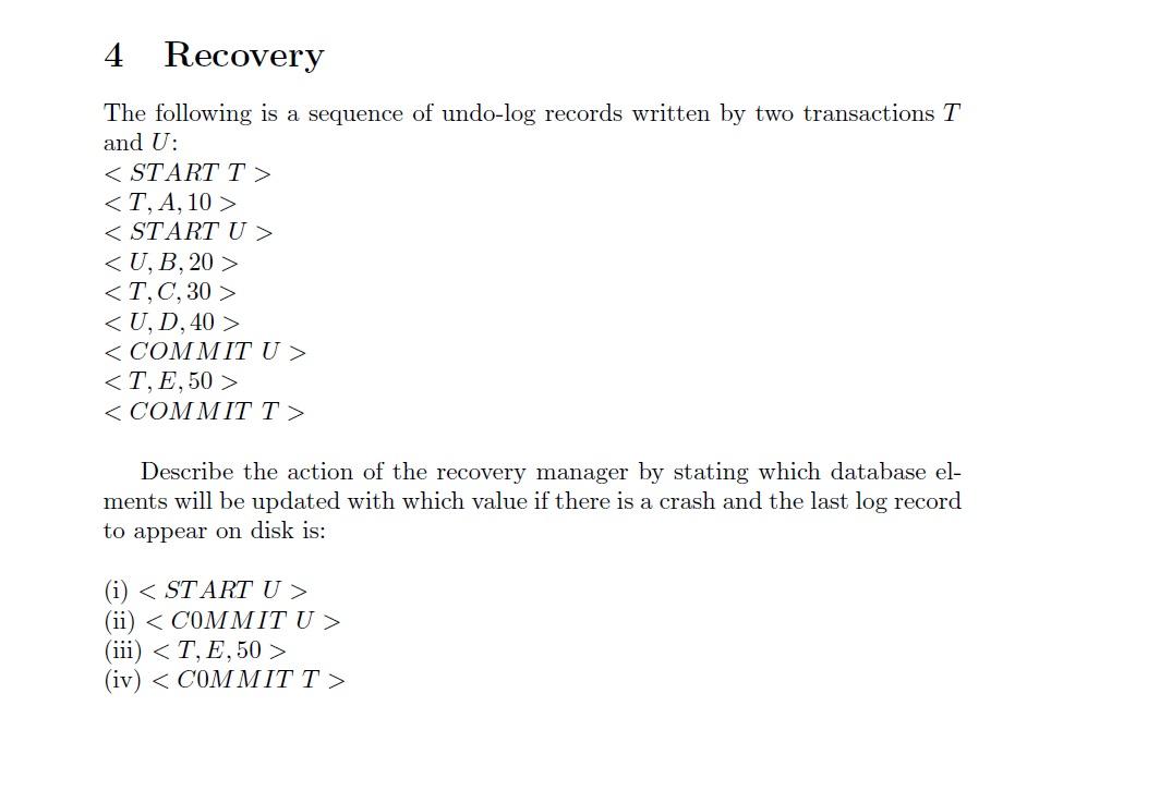 Solved 4 Recovery The following is a sequence of undo-log | Chegg.com