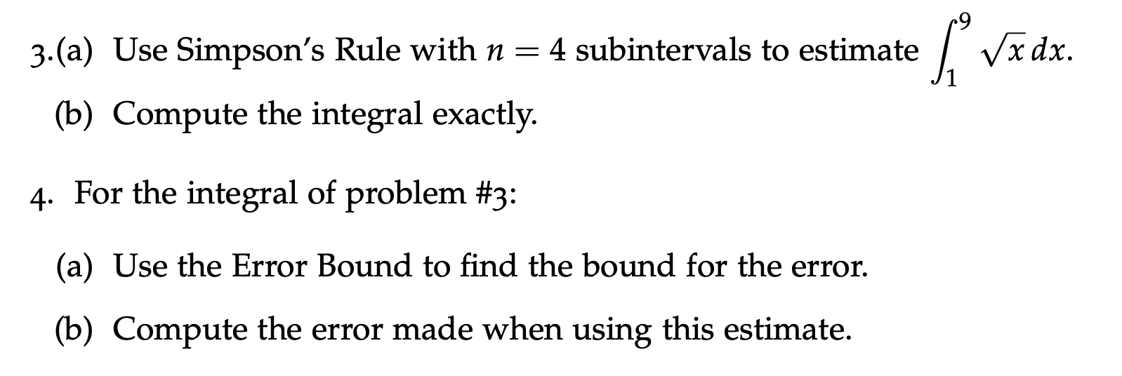 Solved 3.(a) Use Simpson's Rule with n = 4 subintervals to | Chegg.com