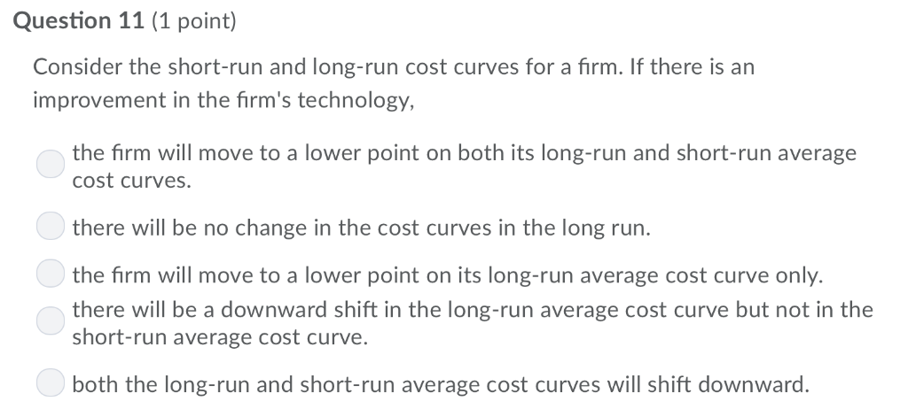 Solved Question 11 (1 point) Consider the short-run and | Chegg.com Solved Question 11 (1 point) Consider the short-run and | Chegg.com