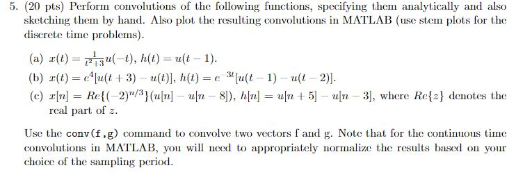 Solved 5. (20 pts) Perform convolutions of the following | Chegg.com