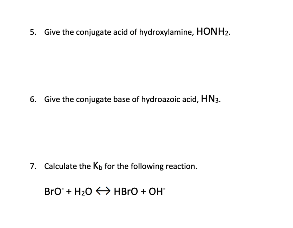Solved 5. Give the conjugate acid of hydroxylamine, HONH2. | Chegg.com