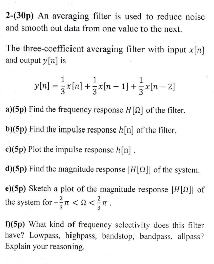 2-(30p) An averaging filter is used to reduce noise | Chegg.com