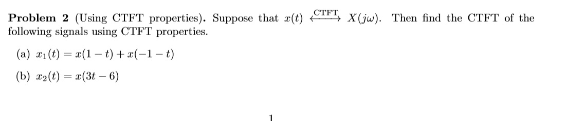 Solved (jw). Then find the CTFT of the Problem 2 (Using CTFT | Chegg.com