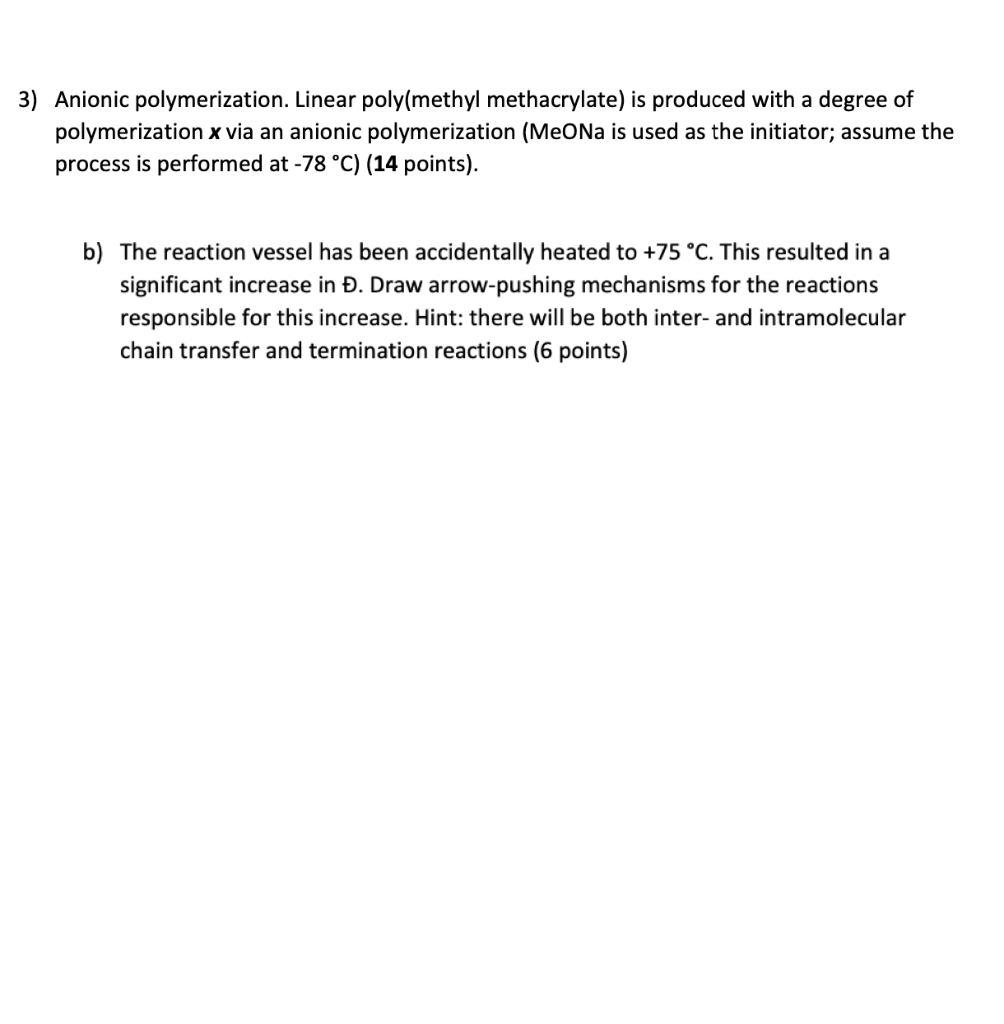 Anionic polymerization. Linear poly(methyl | Chegg.com