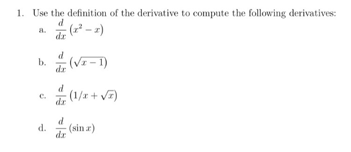Solved Use the definition of the derivative to compute the | Chegg.com