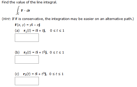 Solved Find the value of the line integral. F dr (Hint: If F | Chegg.com