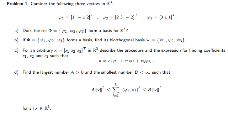 Solved Problem 1. Consider the following three vectors in | Chegg.com