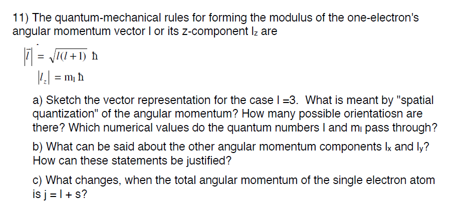 Solved 11) The quantum-mechanical rules for forming the | Chegg.com