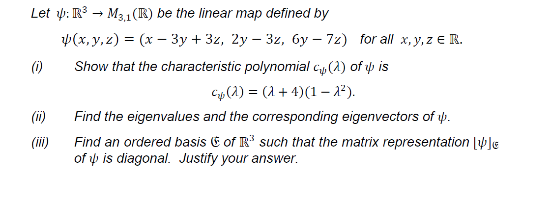 Solved Let ψ:R3→M3,1(R) be the linear map defined by | Chegg.com