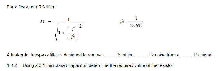 Solved For a first-order RC filter: 1 fc = 2TRC 1 м 2 f 1 + | Chegg.com