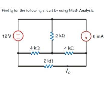 Solved Find I0 for the following circuit by using Mesh | Chegg.com