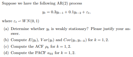 Solved Suppose we have the following AR(2) process Yt = | Chegg.com