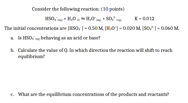 Solved Consider the following reaction: (10 points) HSO, | Chegg.com